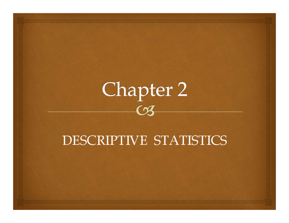 Chapter 2 - Nice. - DESCRIPTIVE STATISTICS SUMMARY MEASURES Measures of ...