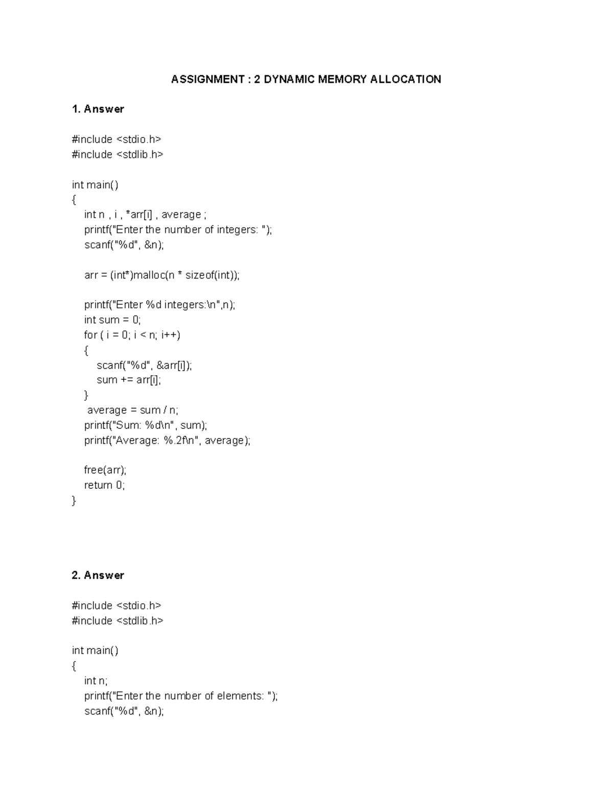 C programs - ASSIGNMENT : 2 DYNAMIC MEMORY ALLOCATION Answer #include #include - Studocu