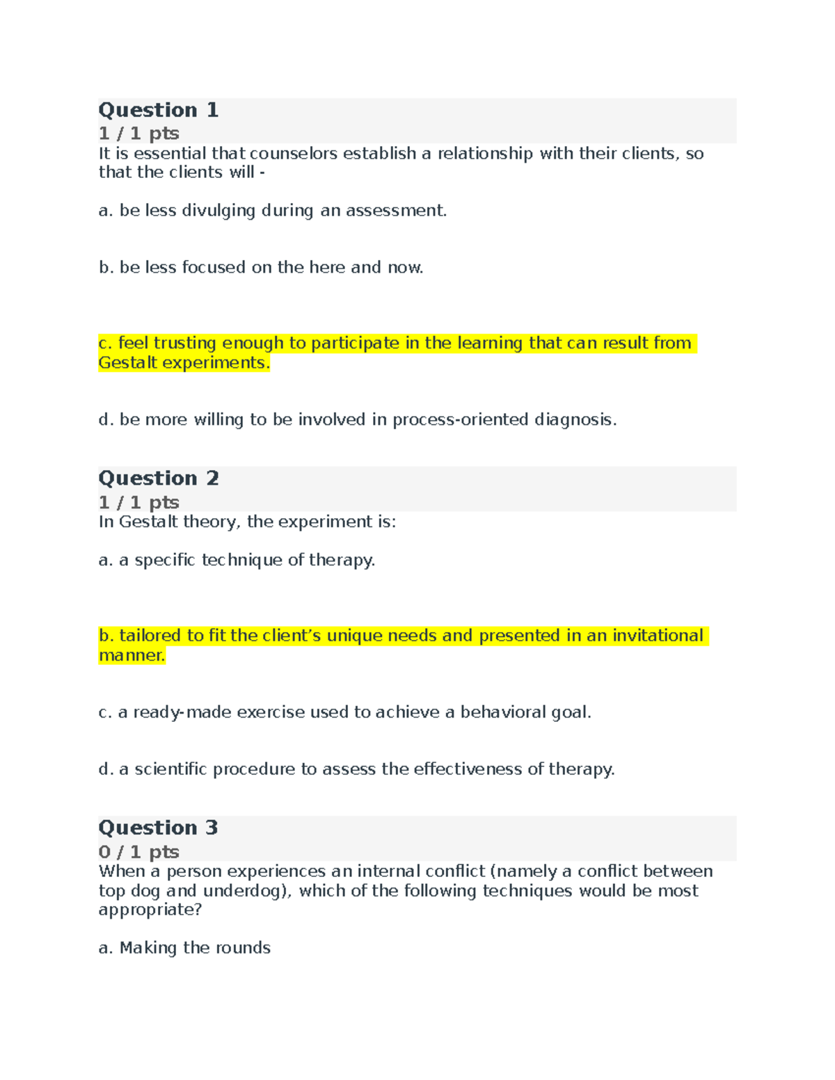 Gestalt Therapy Quiz Week 6 - Question 1 1 / 1 pts It is essential that ...
