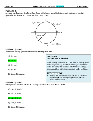 PHYS172 S23 Exam1- Practice- Solutions - PROBLEM 01 (8 Points) A vehicle travels along a ...