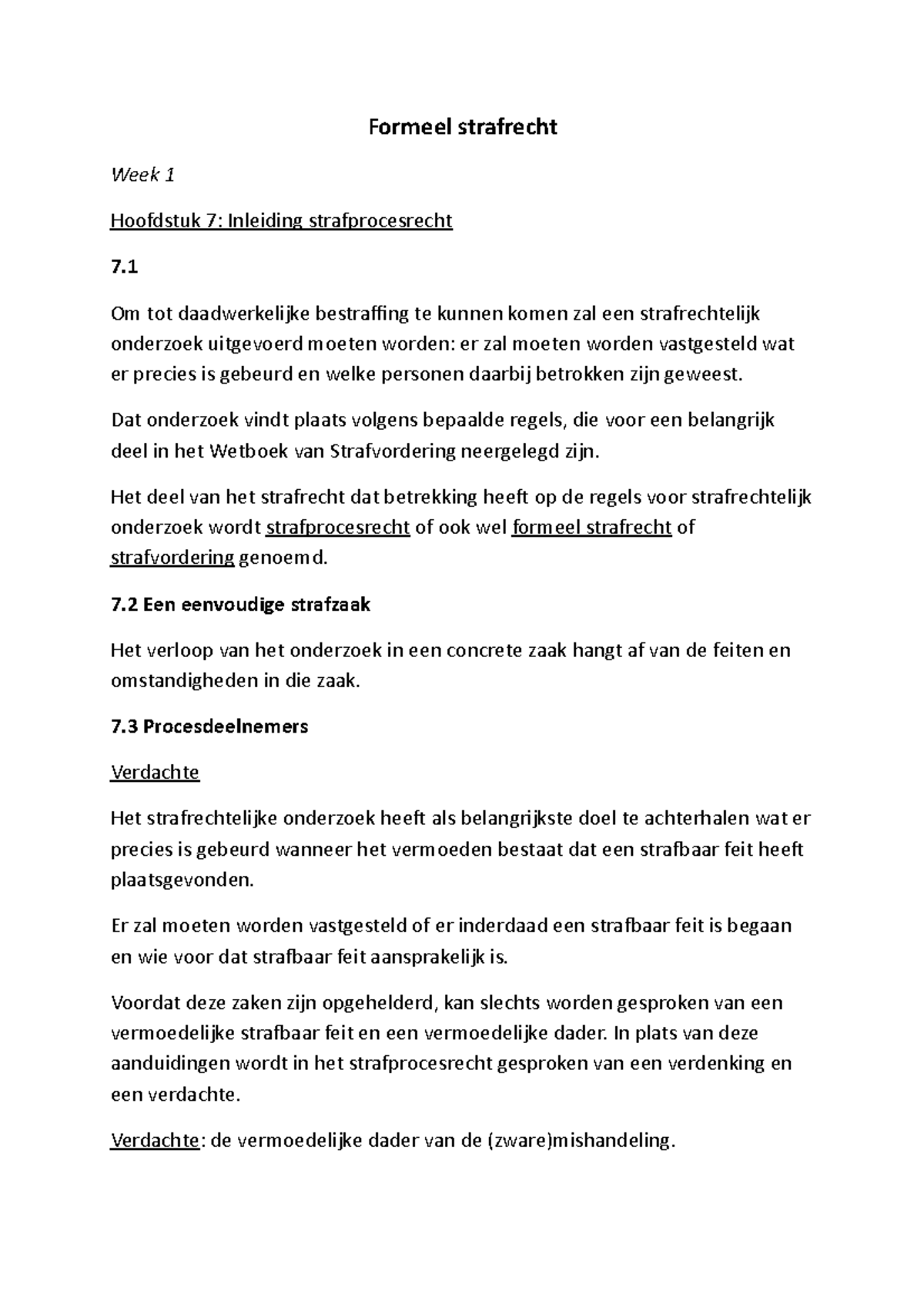 Formeel strafrecht - Formeel strafrecht Week 1 Hoofdstuk 7: Inleiding ...