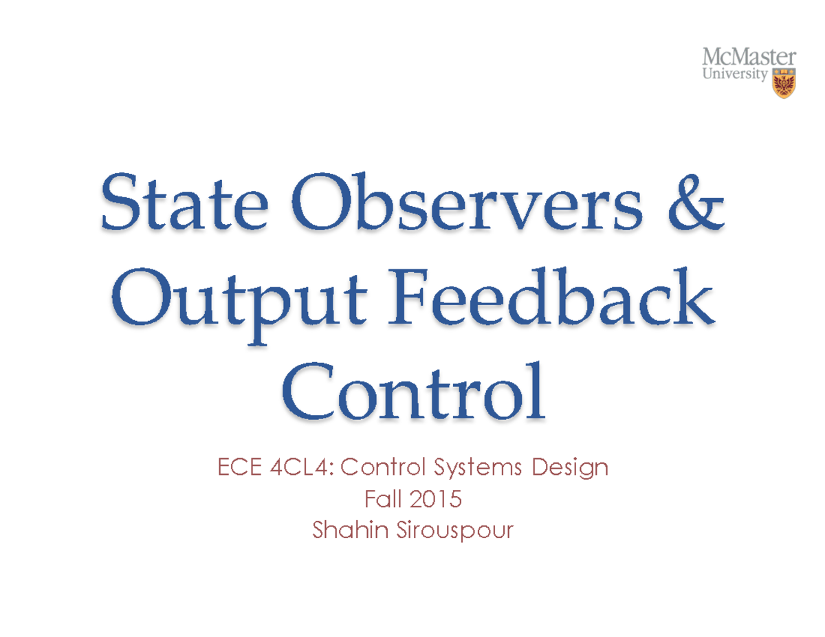 EE 4CL4 Lecture 8 - State Observers & Output Feedback Control ECE 4CL4: Control Systems Design ...