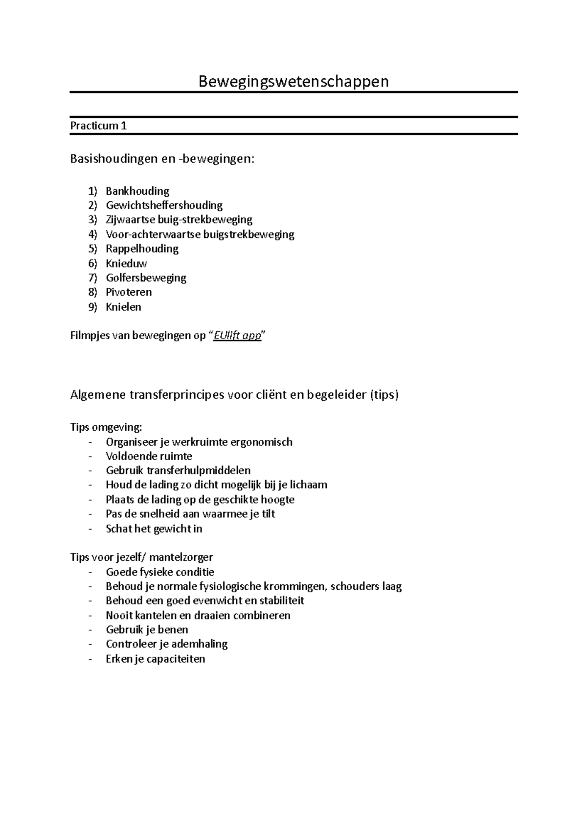 Practicum 1 Bewegingswetenschappen - Bewegingswetenschappen Practicum 1 Basishoudingen en - Studocu