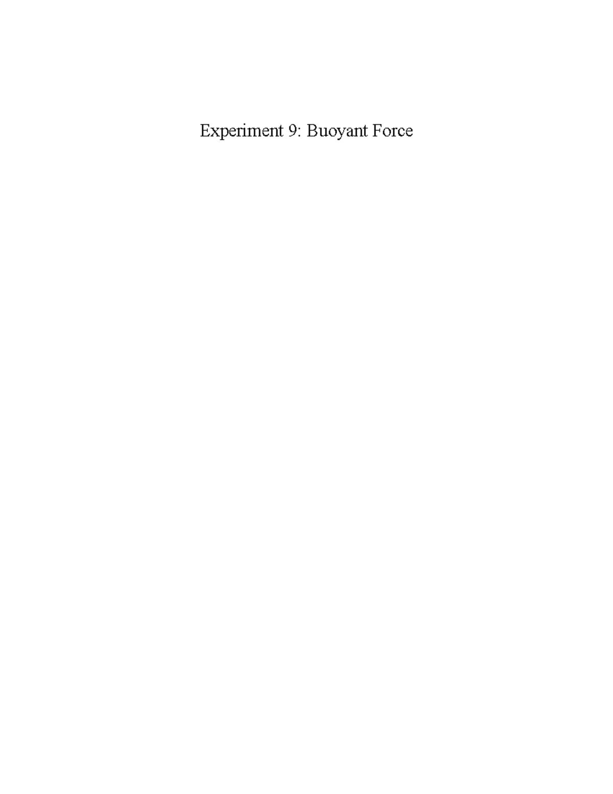 Exp 9 - exp 10.pdf - Experiment 9: Buoyant Force Domenica Nunez Lab Date: 3/17/ Report Date: 3 ...