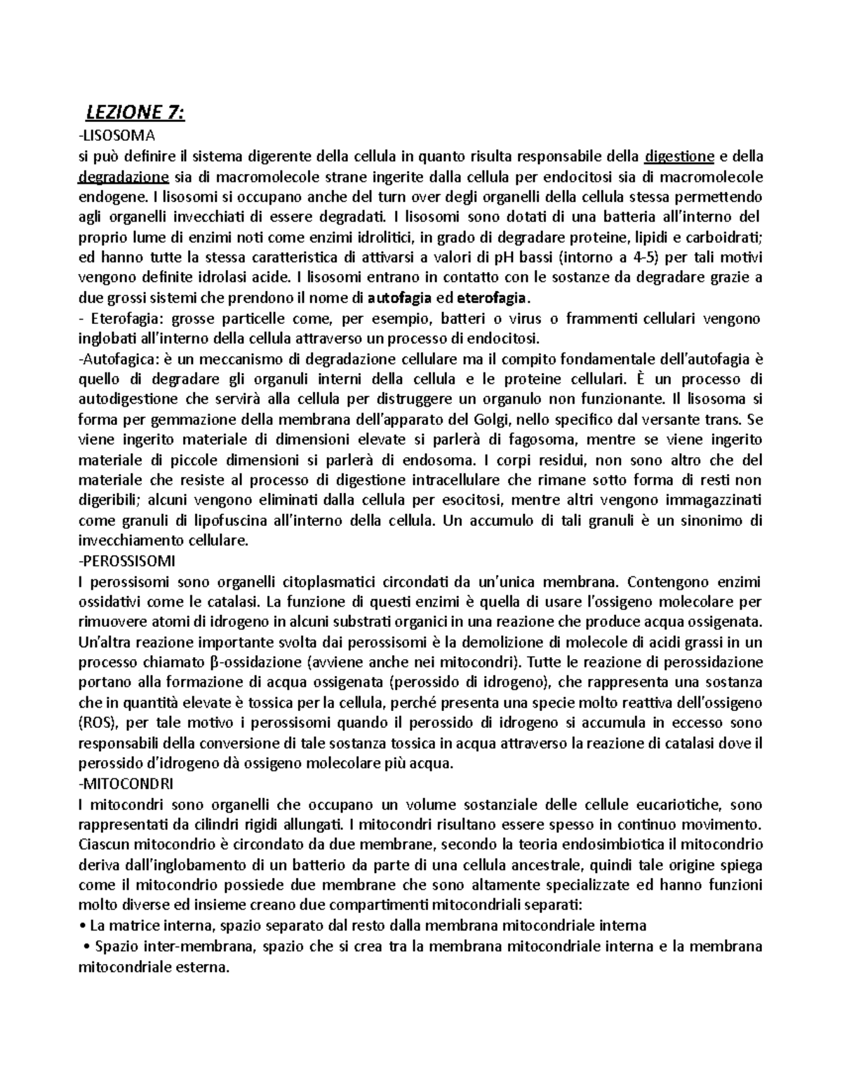 Lezione 7 - LEZIONE 7: -LISOSOMA si può definire il sistema digerente della cellula in quanto ...