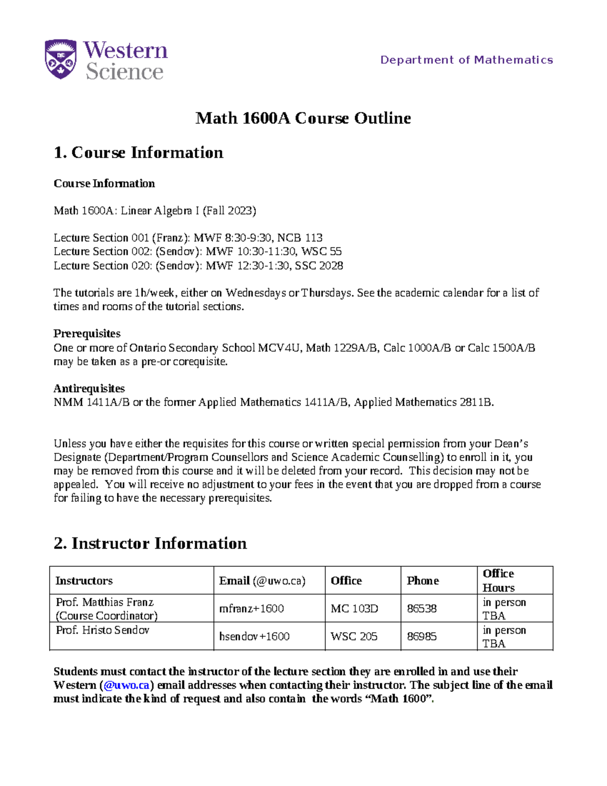 Outline - Department of Mathematics Math 1600A Course Outline 1. Course ...