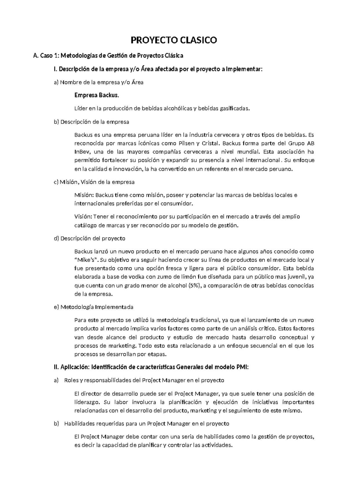 Proyecto clasico - PROYECTO CLASICO A. Caso 1: Metodologías de Gestión ...