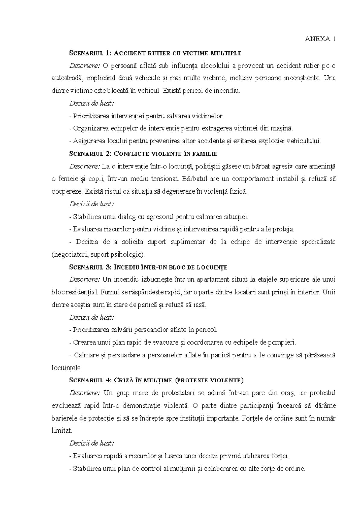 Anexe - ,kugikuibj - ANEXA 1 SCENARIUL 1: ACCIDENT RUTIER CU VICTIME MULTIPLE Descriere: O ...