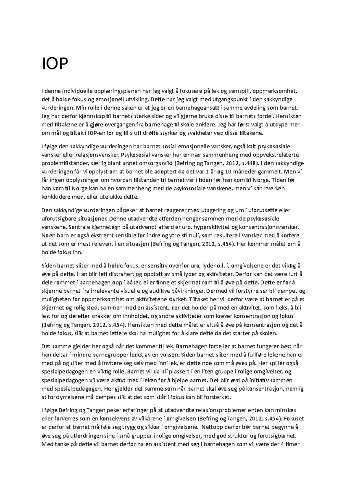 IOP Essay - Oppgave om IOP.- individuell opplæringsplan. - IOP I denne ...