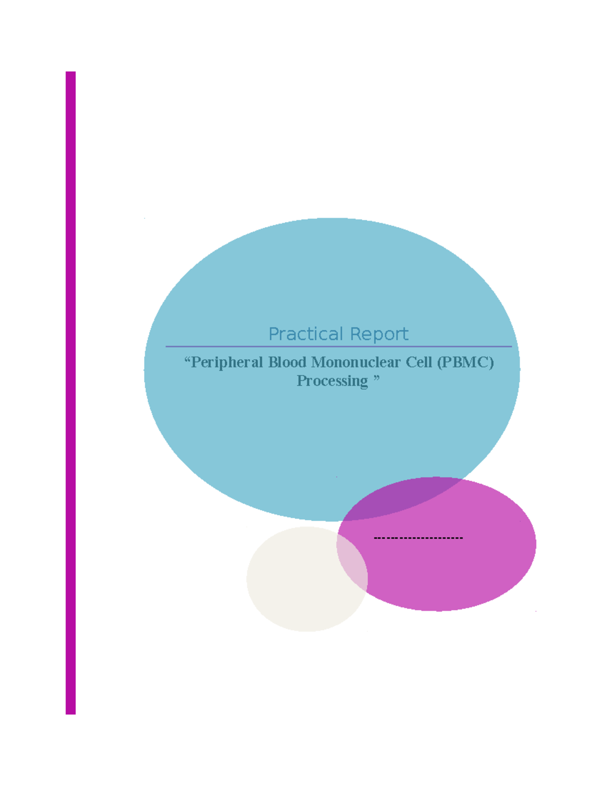 Practical lab Report - Practical Report “Peripheral Blood Mononuclear ...