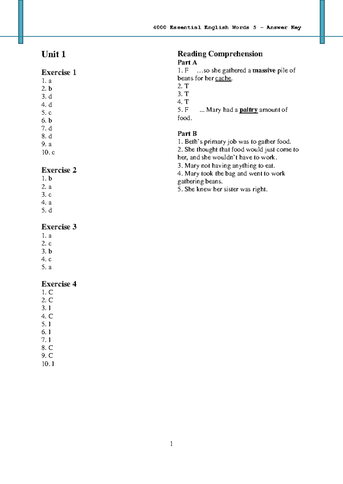 4000 Essential 5 Answer Key - Unit 1 Exercise 1 a b d d c b d d a c Exercise 2 b a c a d ...