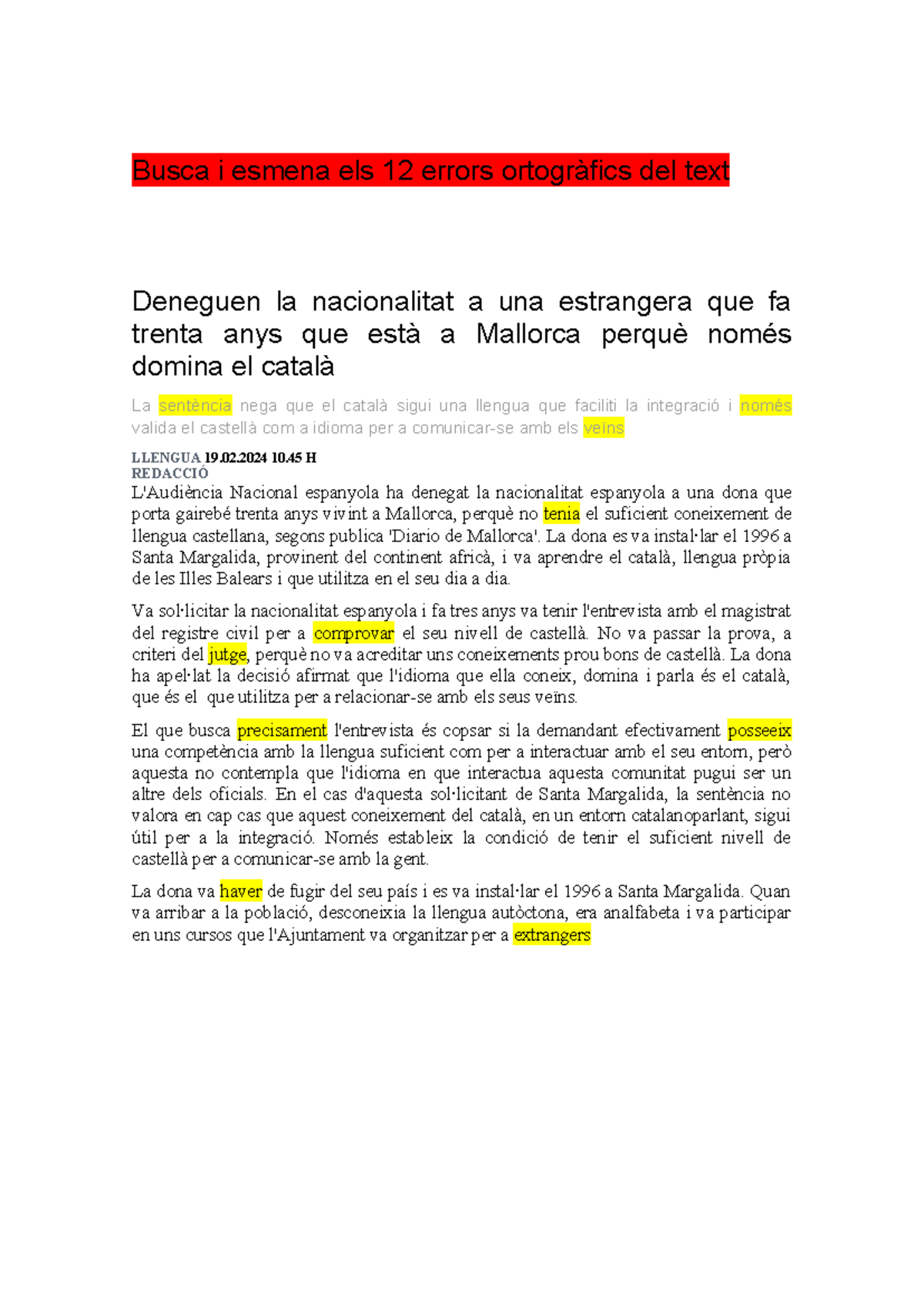 Activitat errors ortogràfics - Busca i esmena els 12 errors ortogràfics del text Deneguen la ...