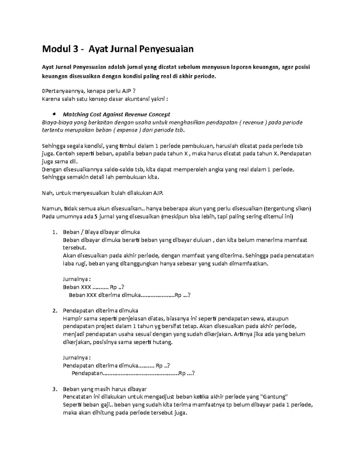 Ayat Jurnal Penyesuaian - 0Pertanyaannya, kenapa perlu AJP? Karena ...