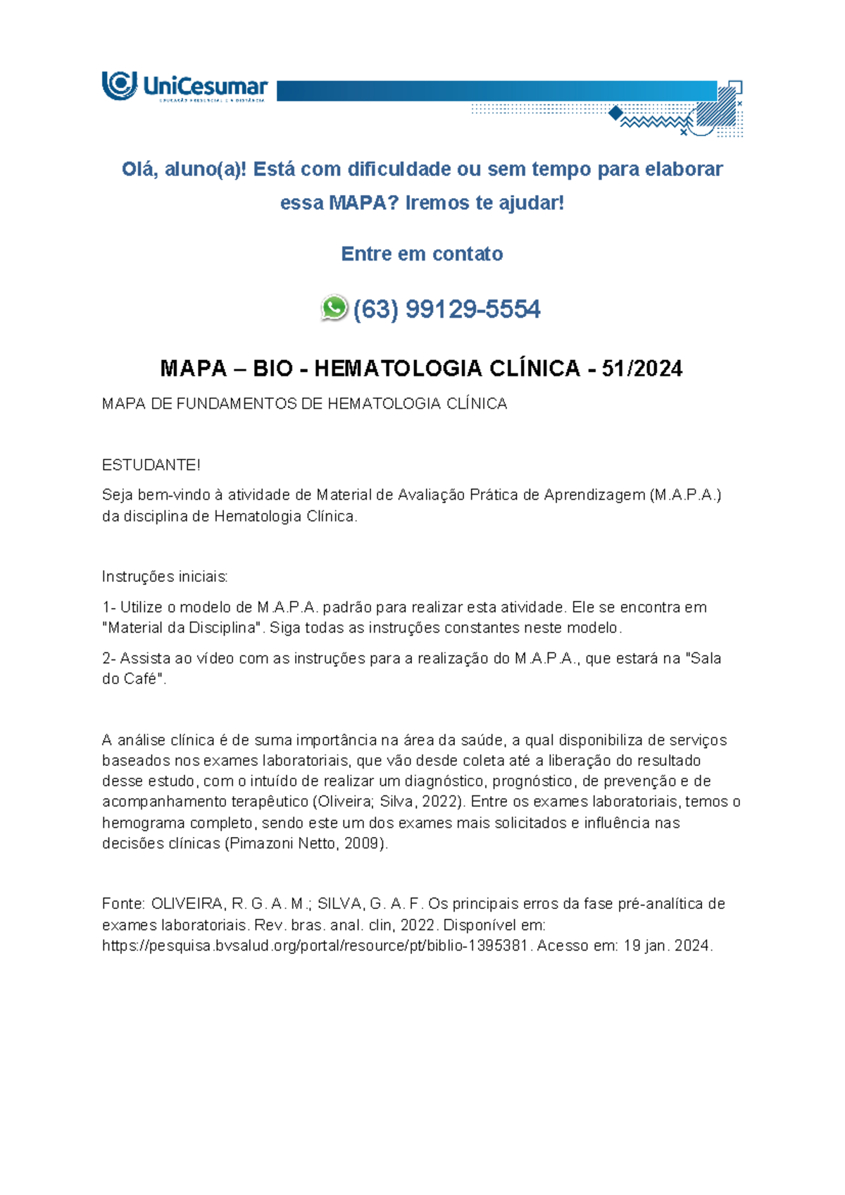 2c. EXPLIQUE a formação dos poiquilócitos indicados na Figura 2 e ...