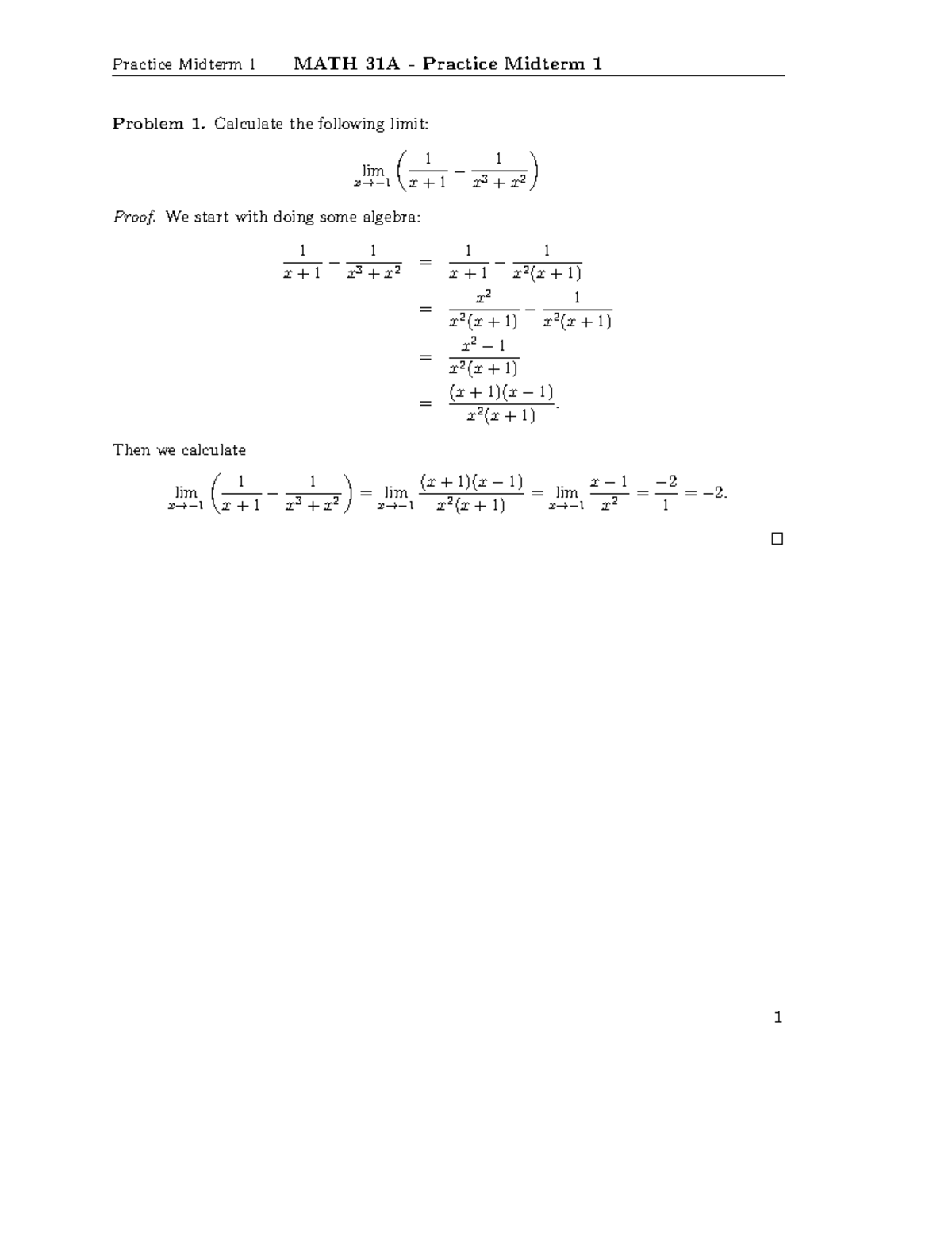 Midterm 1 Practice Solutions - Problem 1. Calculate the following limit: lim x→− 1 ( 1 x + 1 − 1 ...