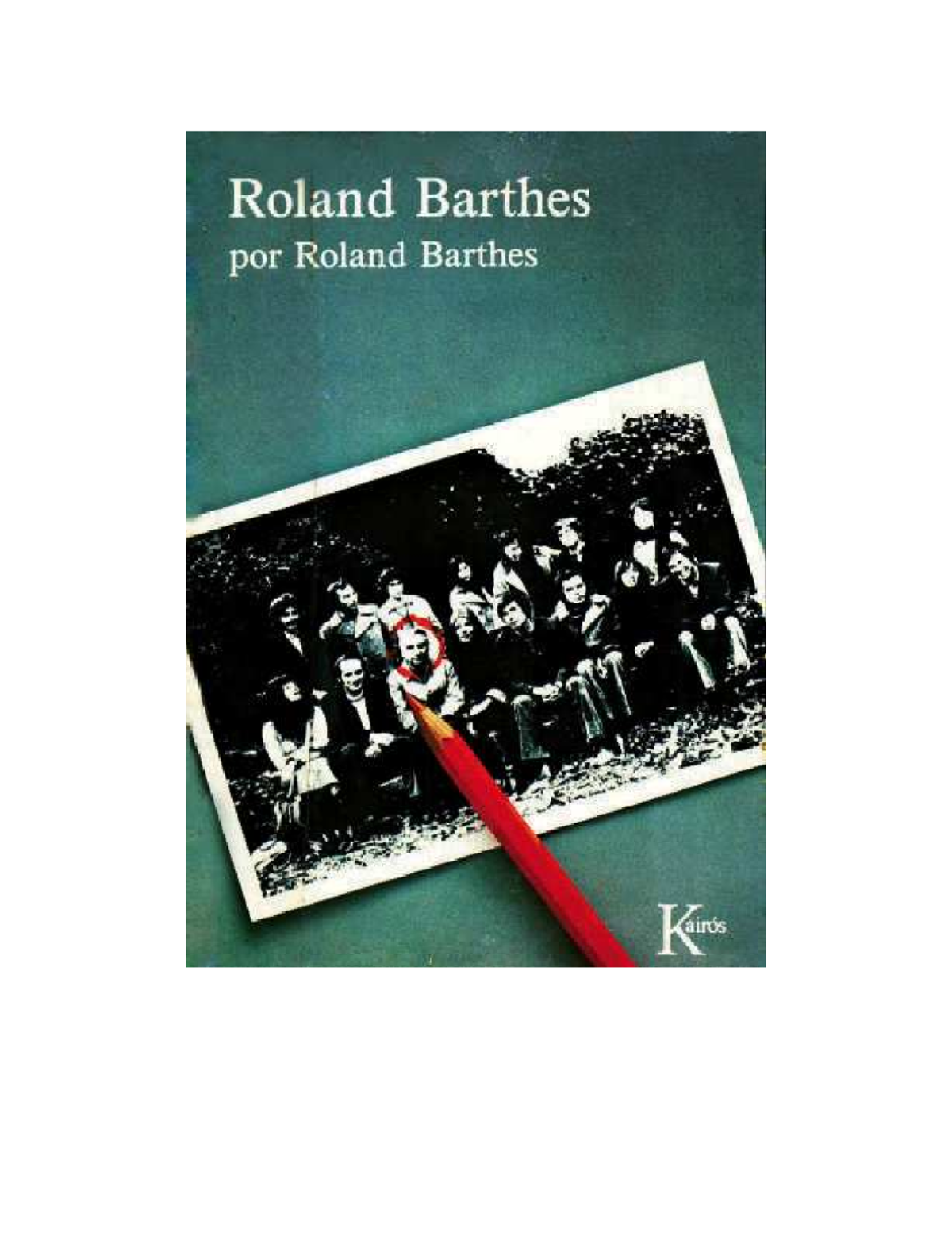 Barthes Roland Barthes Por Barthes pdf - Agradezco a los amigos que tuvieron la amabilidad de ...