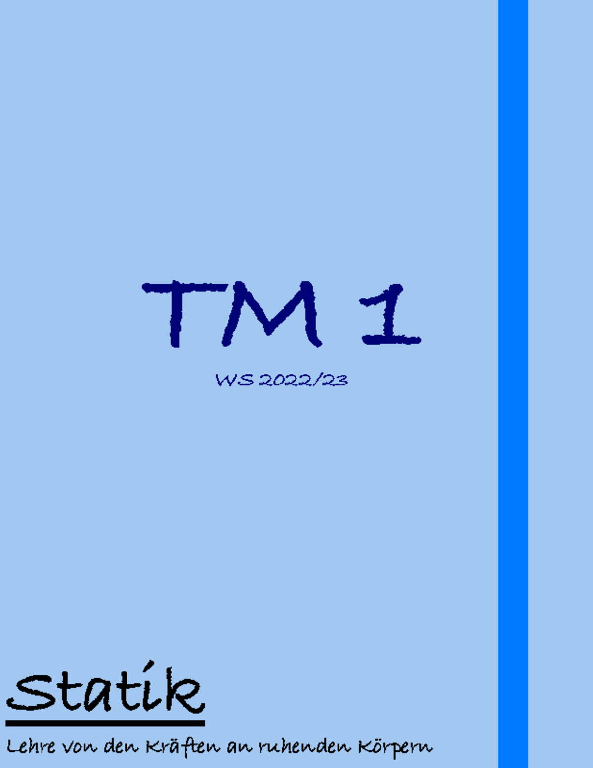 TM1 Notes - TM 1 TM 1 Statik Lehre von den Kräften an ruhenden Körpern ...