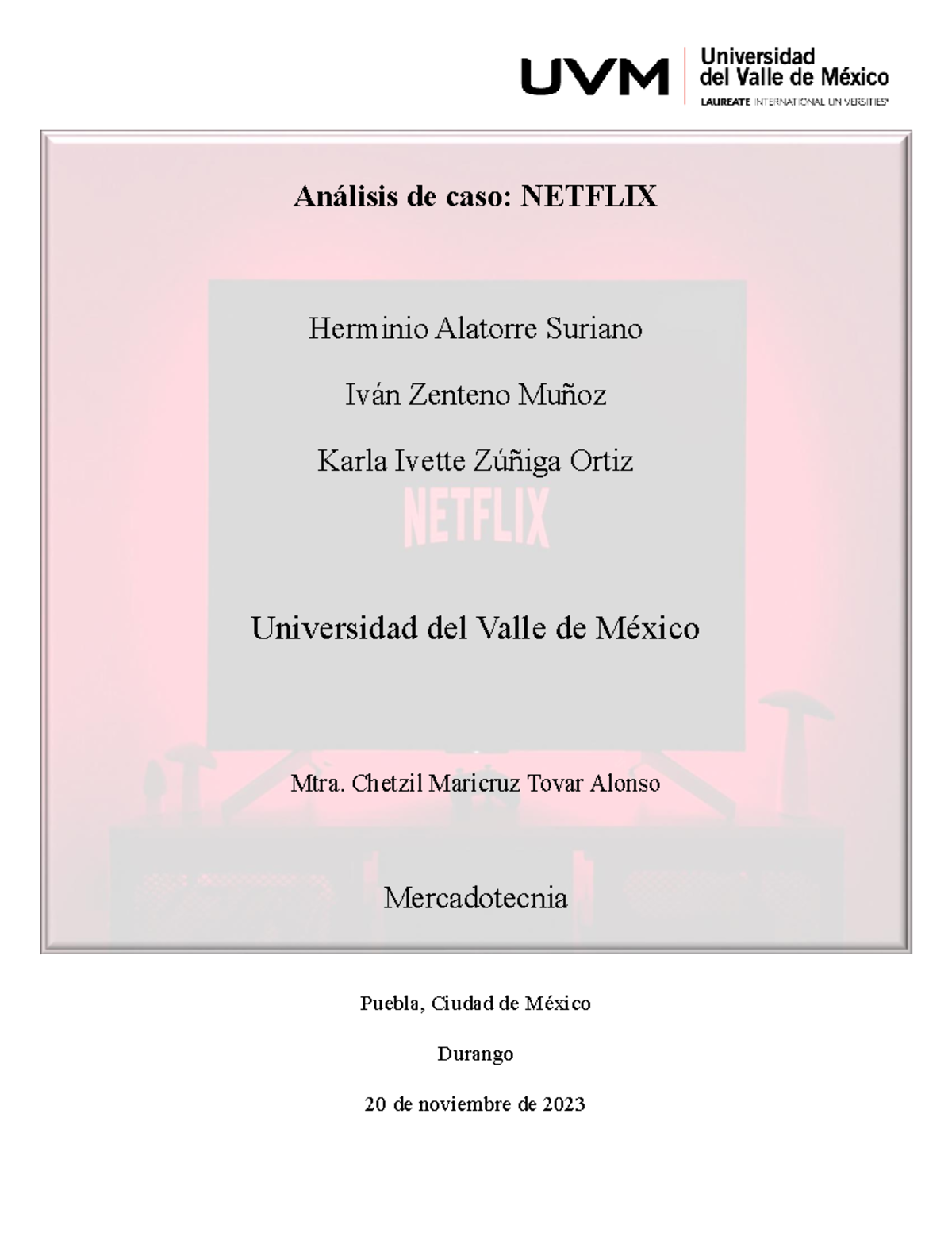 Analisis Caso netflix - Análisis de caso: NETFLIX Herminio Alatorre ...