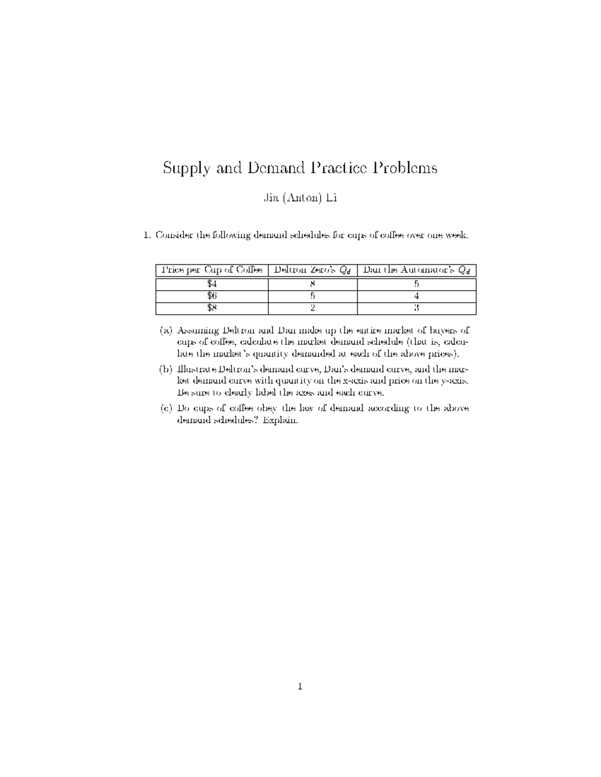 Supply and Demand Practice Problems - Consider the following demand ...