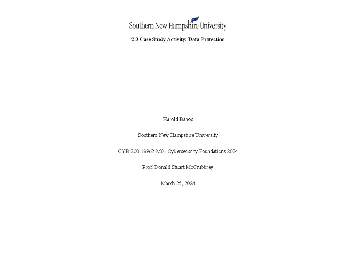 CYB 200 3-3 Harold Banos - 2-3 Case Study Activity: Data Protection ...