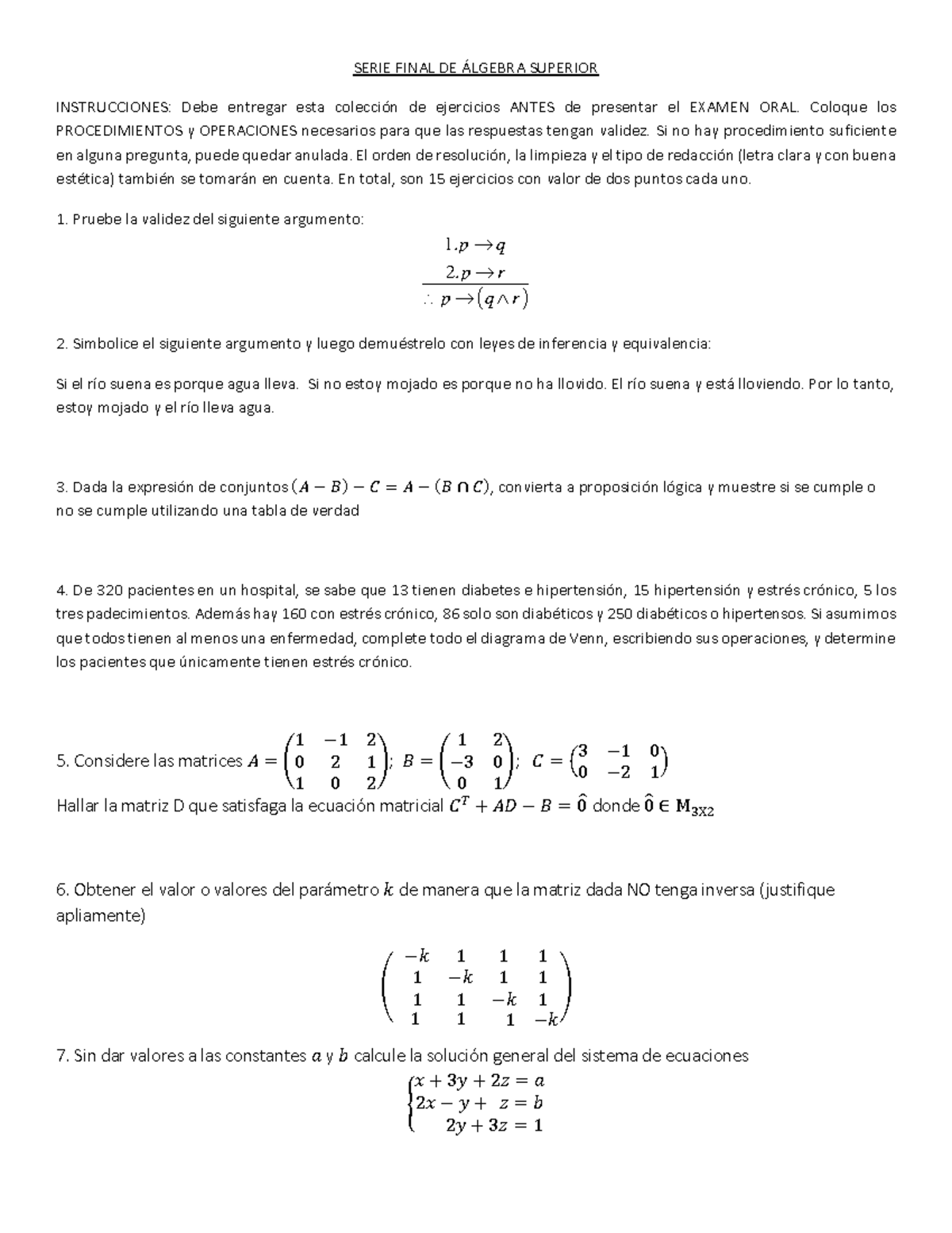 Tarea final previa al examen oral AS - SERIE FINAL DE ¡LGEBRA SUPERIOR INSTRUCCIONES: Debe ...