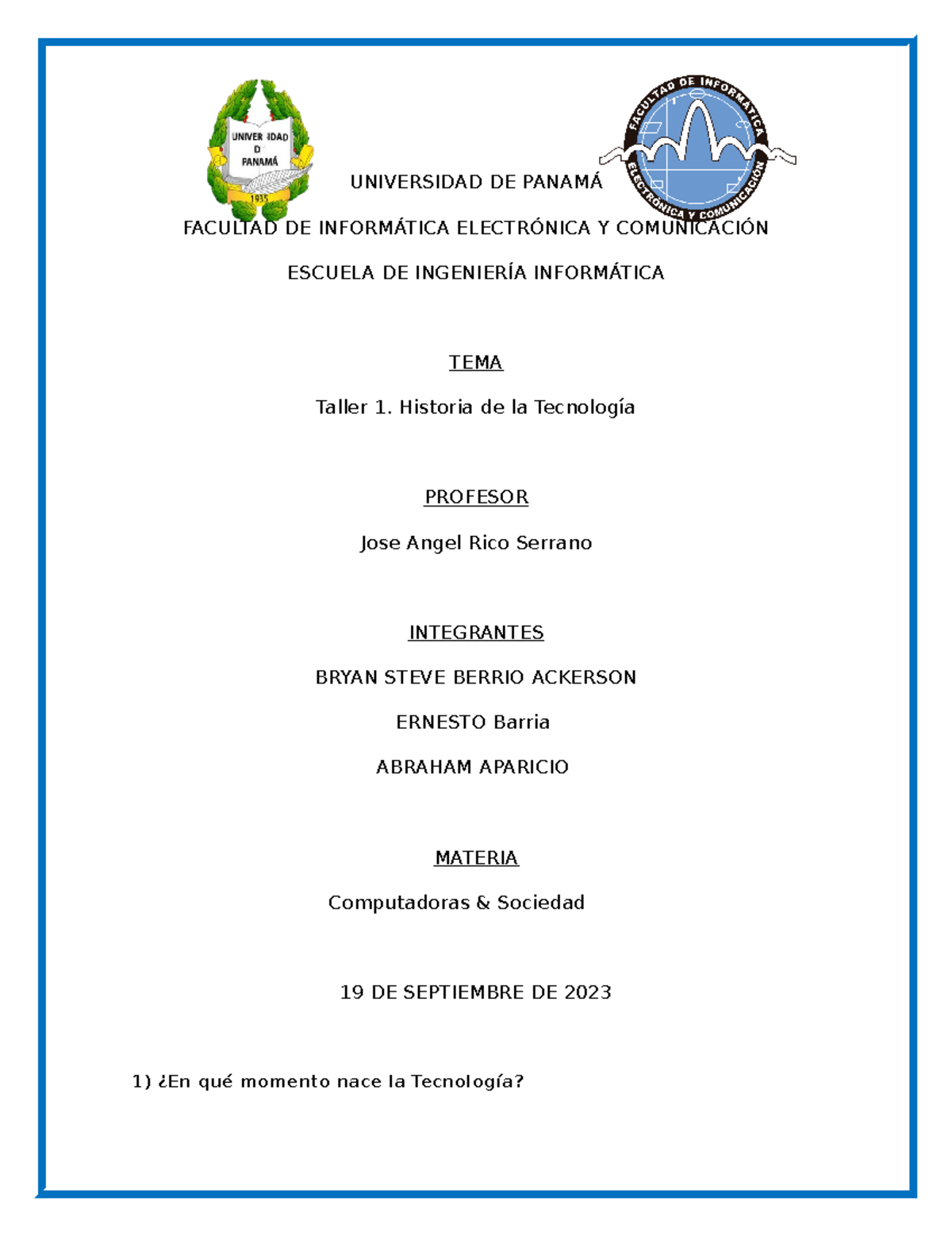 Taller 1. Historia de la Tecnologia - UNIVERSIDAD DE PANAMÁ FACULTAD DE INFORMÁTICA ELECTRÓNICA ...
