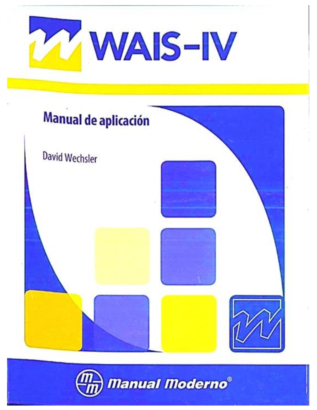 WAIS IV Manual Parte 1 - Manual de aplicación David Wechsler Manual ...