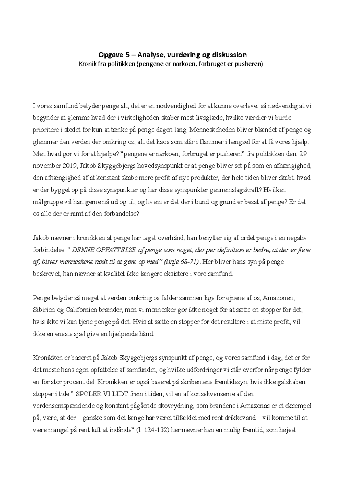Opgave dansk - Opgave 5 – Analyse, vurdering og diskussion Kronik fra ...