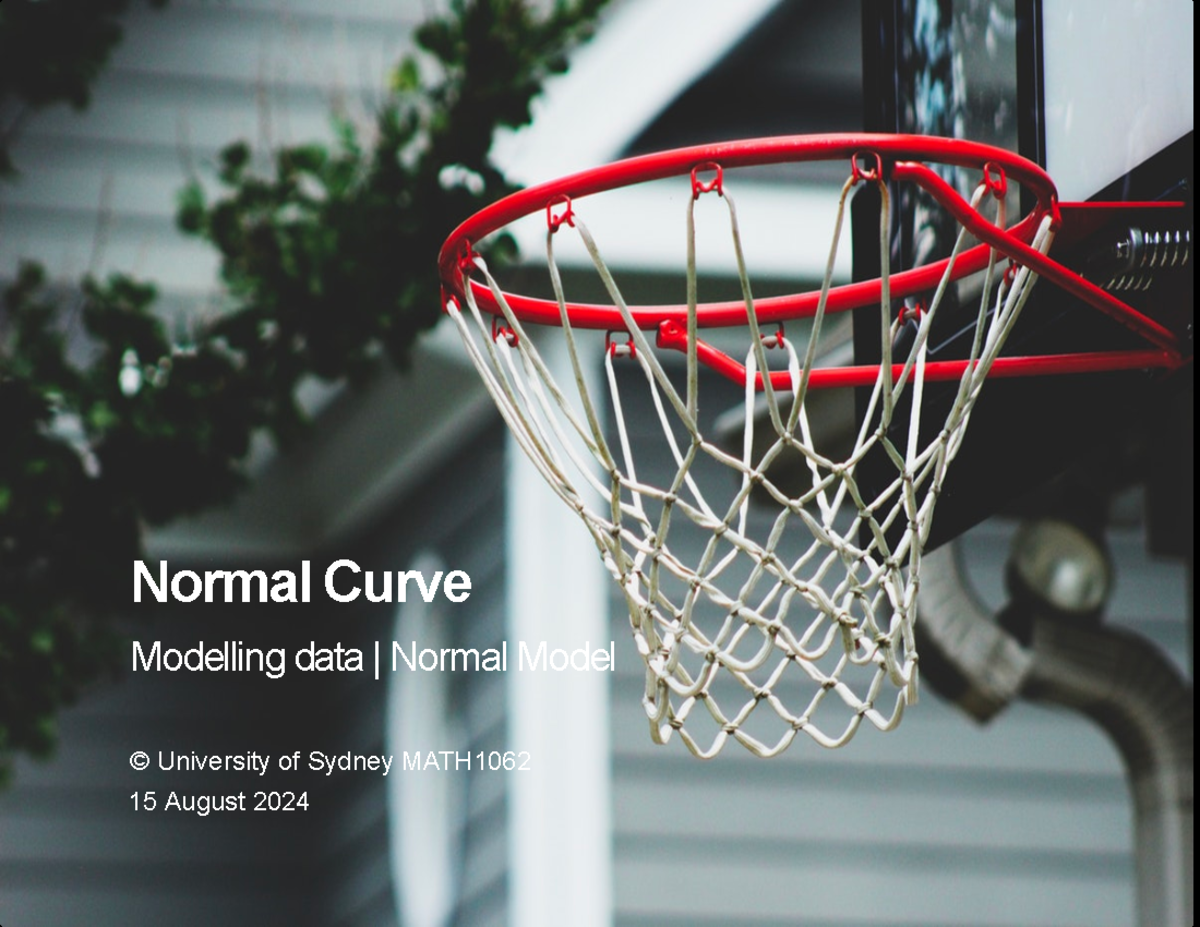 Topic 3-Normal Curve - The course - Normal Curve Modelling data | Normal Model © University of ...