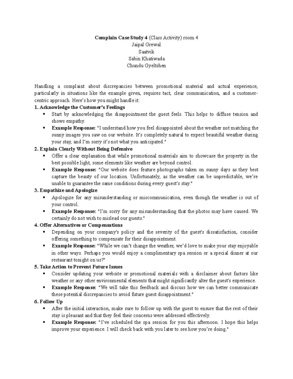 Complaint Case study - Here’s how you might handle it: 1. Acknowledge the Customer's Feelings ...