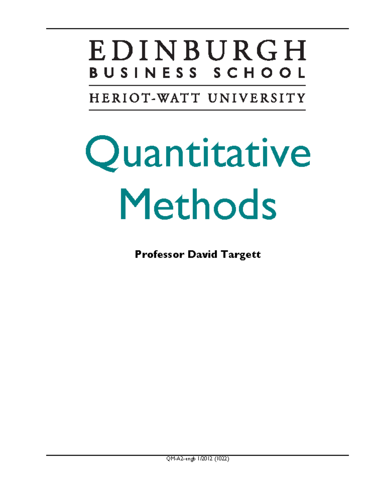 Quantitative-Methods - QM-A2-engb 1/2012 (1022) Quantitative Methods Professor David Targett ...