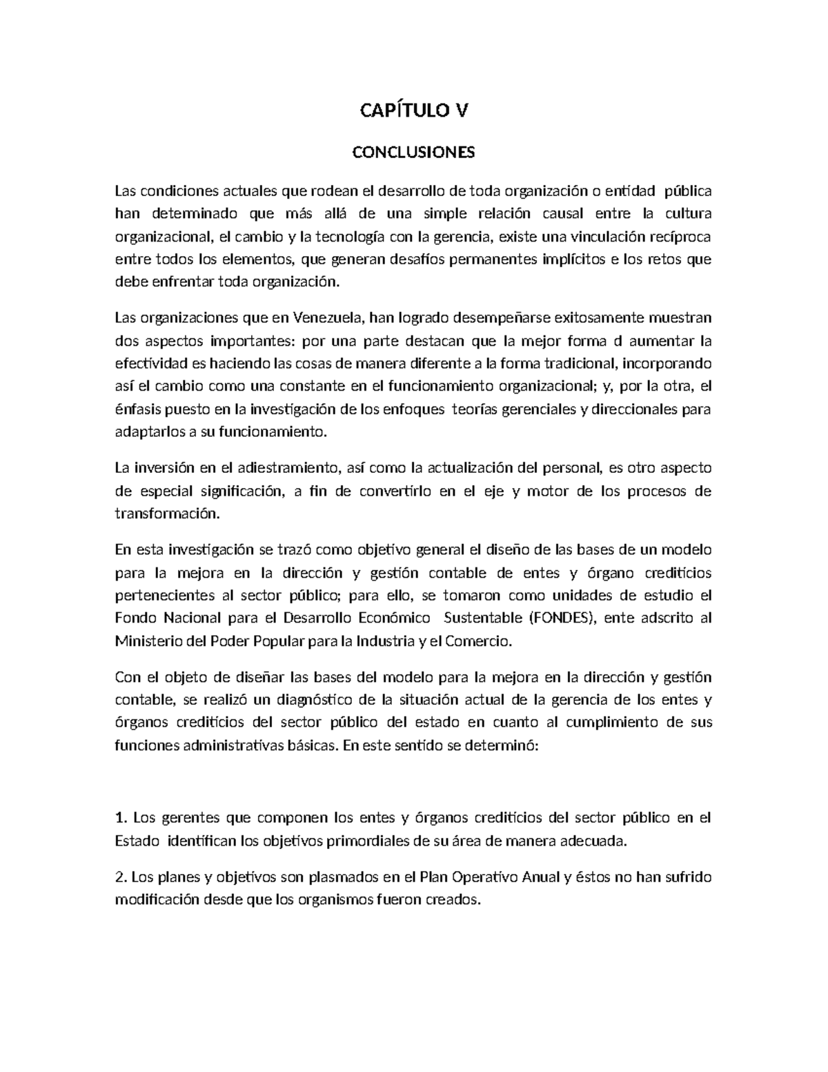 CAPÍTULO V asantias - CAPÍTULO V CONCLUSIONES Las condiciones actuales que rodean el desarrollo ...
