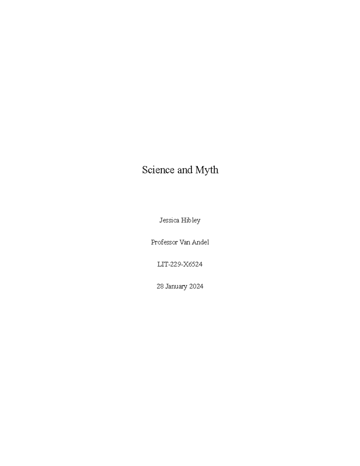 Science and Myth journal 2 - Science and Myth Jessica Hibley Professor ...