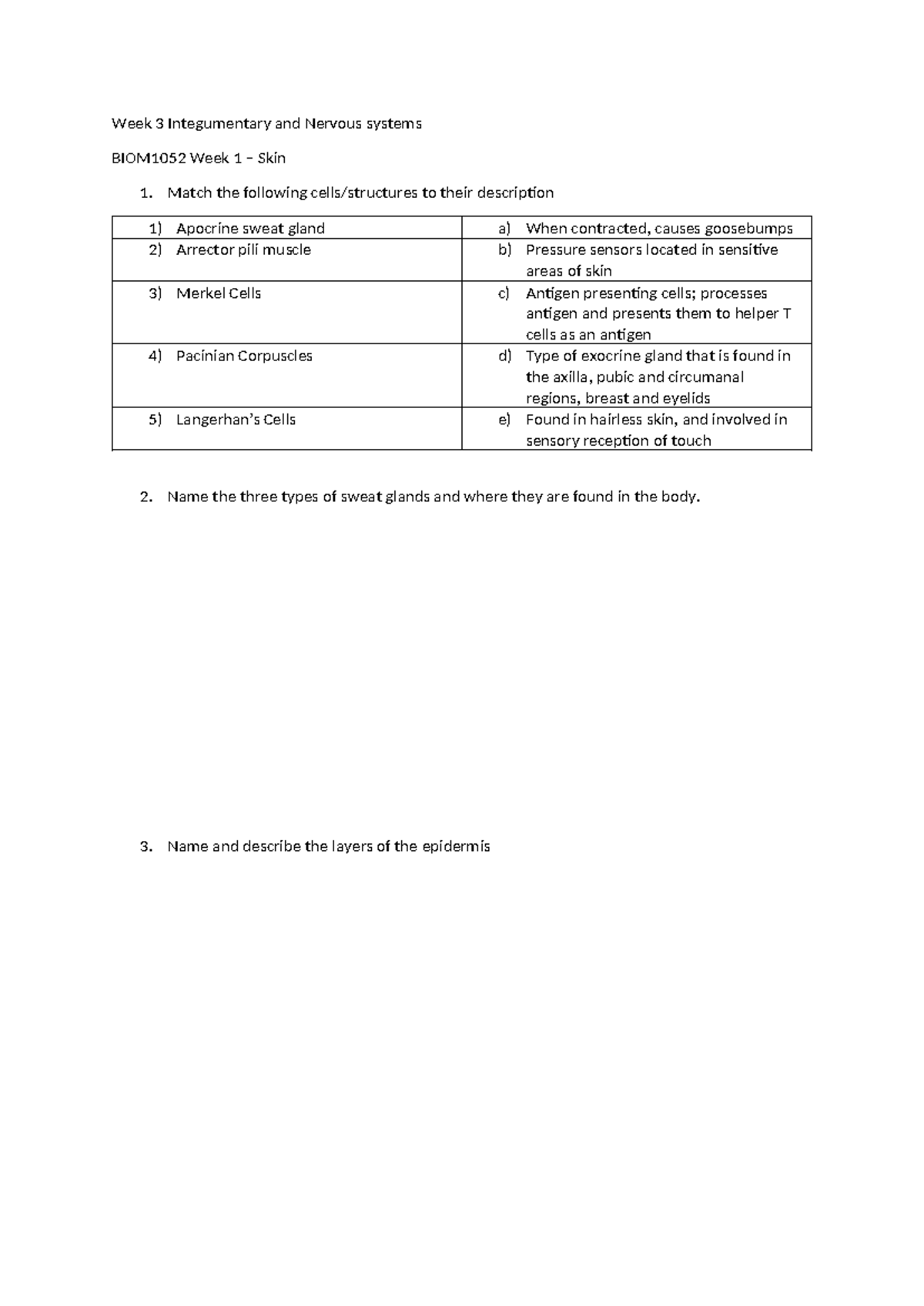 Week 3 Pass Questions - Skin and NS - Week 3 Integumentary and Nervous ...