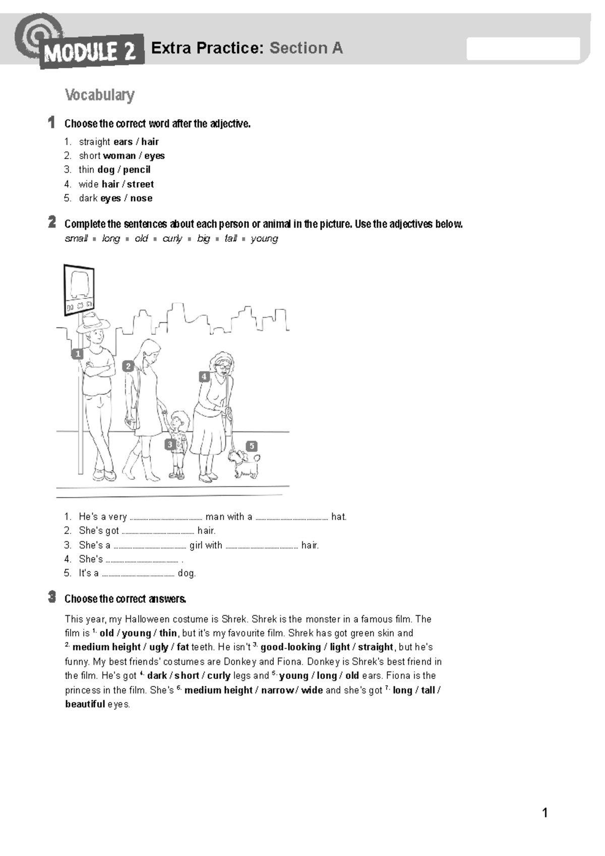 Extra practice 2. Module A. Week 1 - Vocabulary 1 Choose the correct word after the adjective. 1 ...