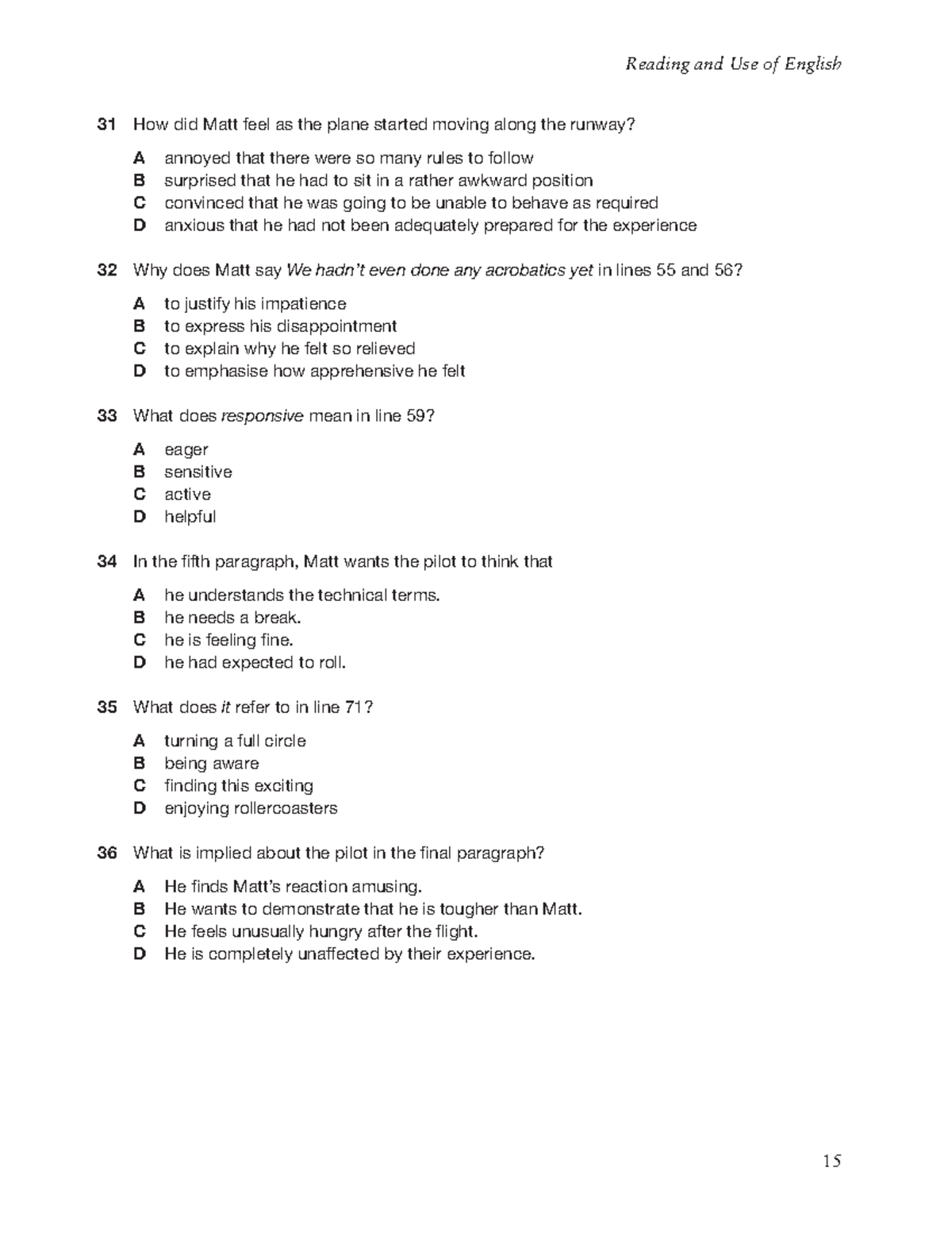 Booklet 2 - Reading and Use of English 31 How did Matt feel as the ...