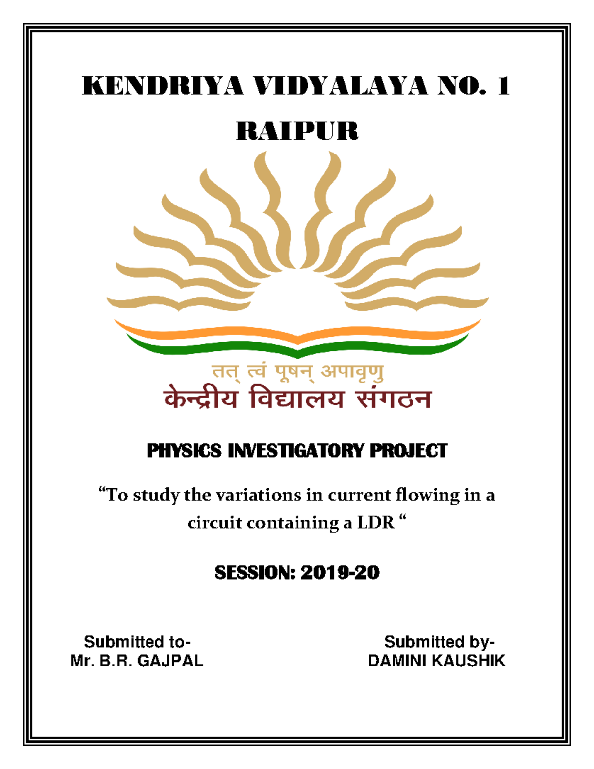 Pdfcoffee - Ohsbshshsbns - KENDRIYA VIDYALAYA NO. 1 RAIPUR PHYSICS INVESTIGATORY PROJECT “To ...