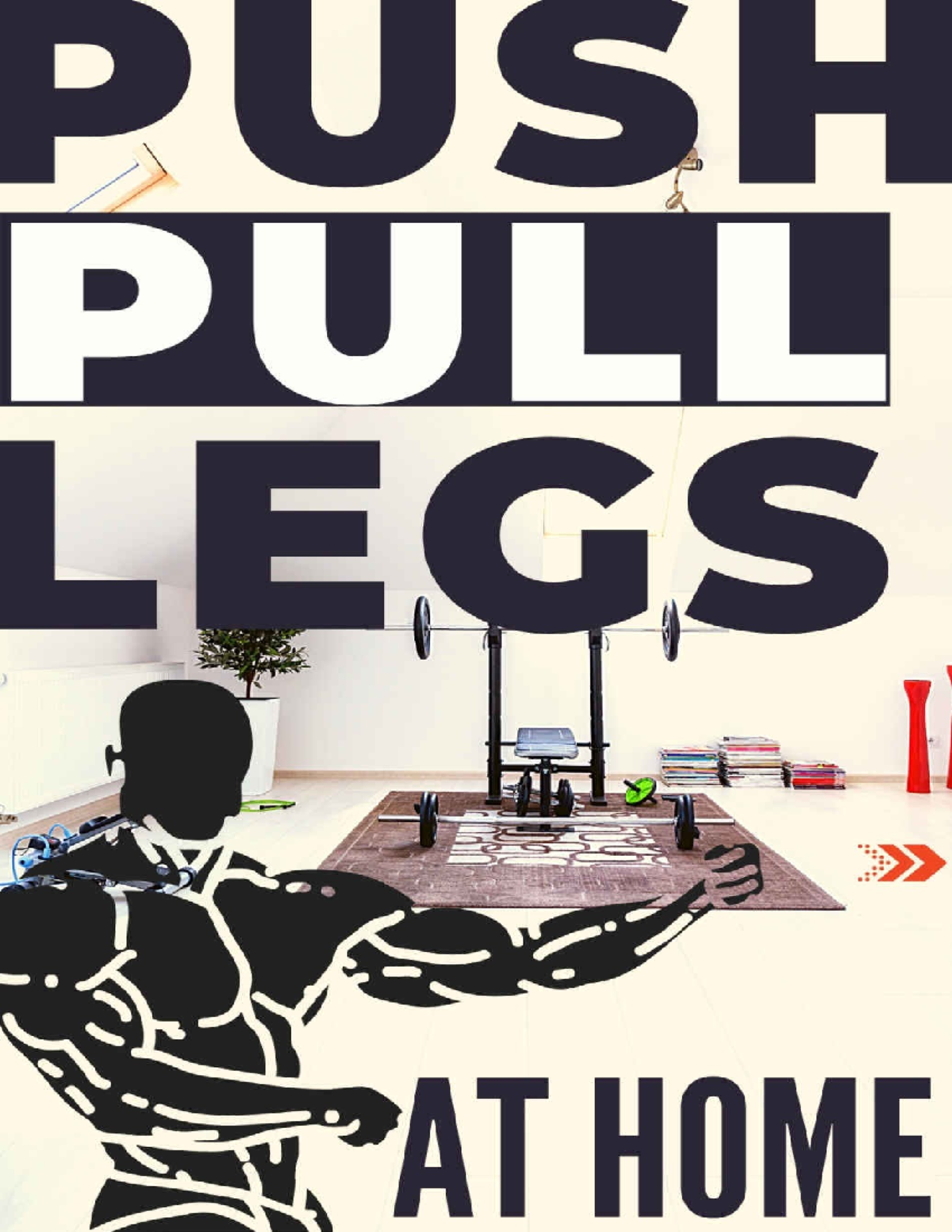 The Push Pull Legs Weight Workout (PPL) At Home Break Through A Muscle ...