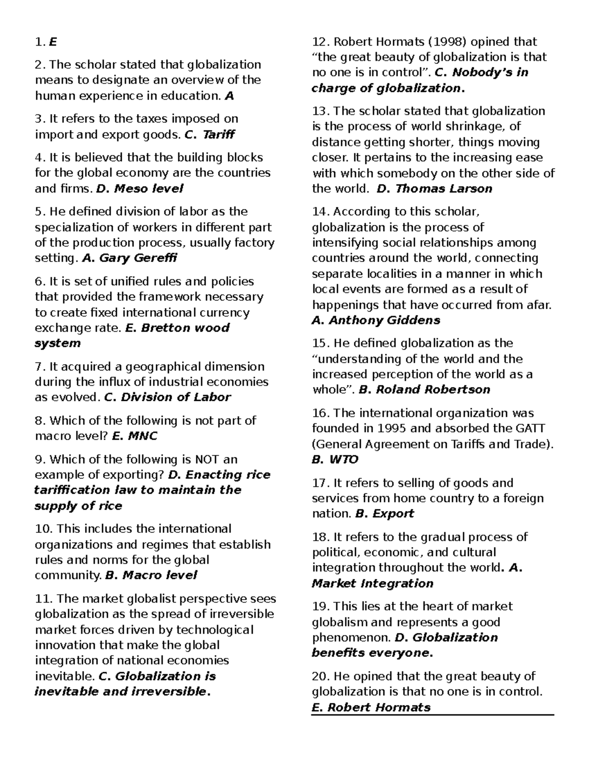 TCWD 111 REV - notes - 1. E The scholar stated that globalization means ...