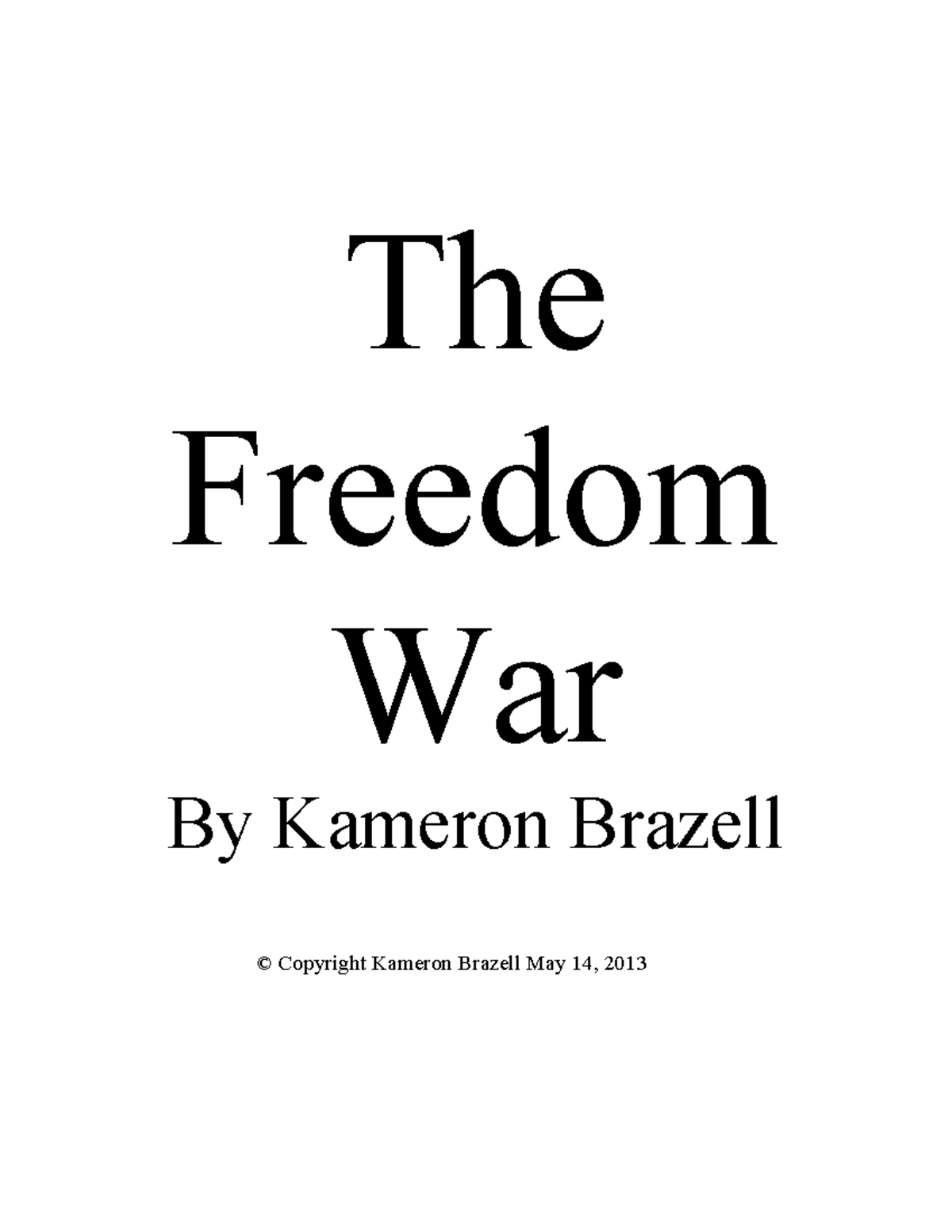 The-Freedom-War - The-Freedom-War - The Freedom War By Kameron Brazell ...