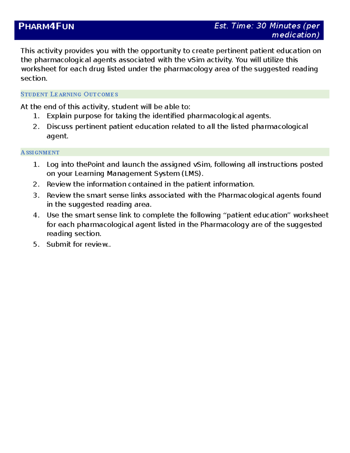 Pharm worksheet - PHARM4FUN Est. Time: 30 Minutes (per medication) This ...