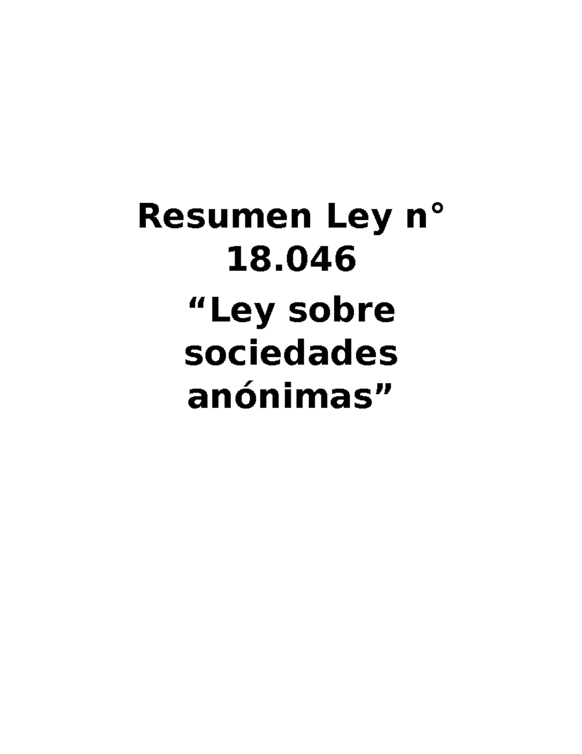Resumen Ley S.A - Resumen Ley n° 18. “Ley sobre sociedades anónimas” Un ...