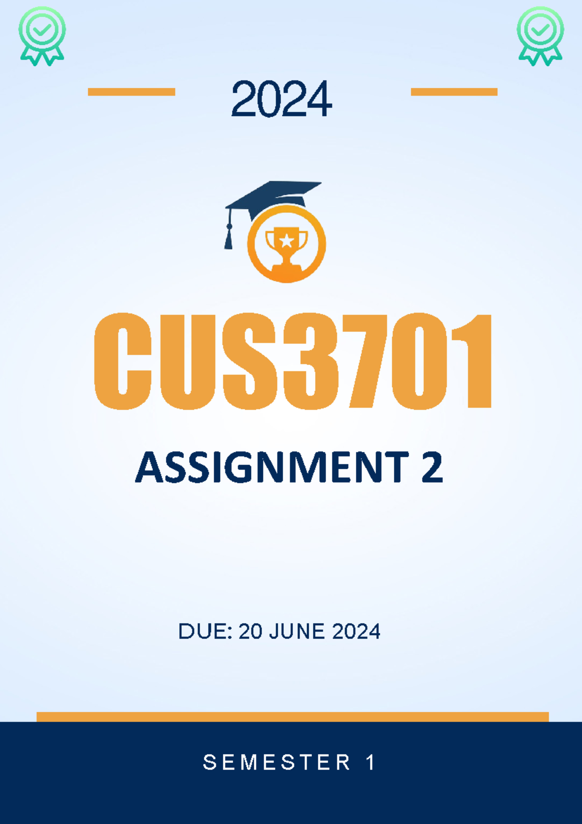 CUS3701 Assignment 2 2024 - S E M E S T E R - CUS ASSIGNMENT DUE: 20 JUNE QUESTION 1 Various ...