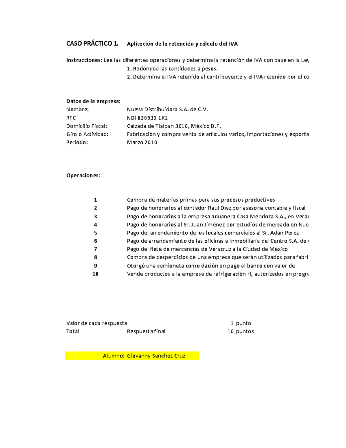 Retencion del iva - CASO PR¡CTICO 1. AplicaciÛn de la retenciÛn y c·lculo del IVA Instrucciones ...