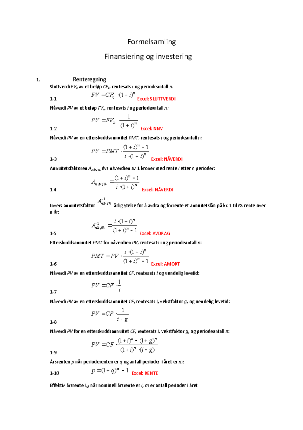 Formelsamling Excel - notater - Formelsamling Finansiering og investering 1. Renteregning ...