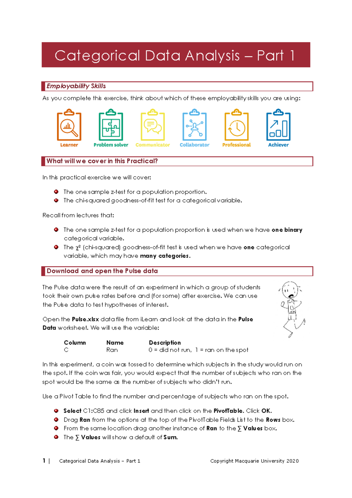 Prac Week 10 - PRACS - Categorical Data Analysis – Part 1 Employability Skills As you complete ...