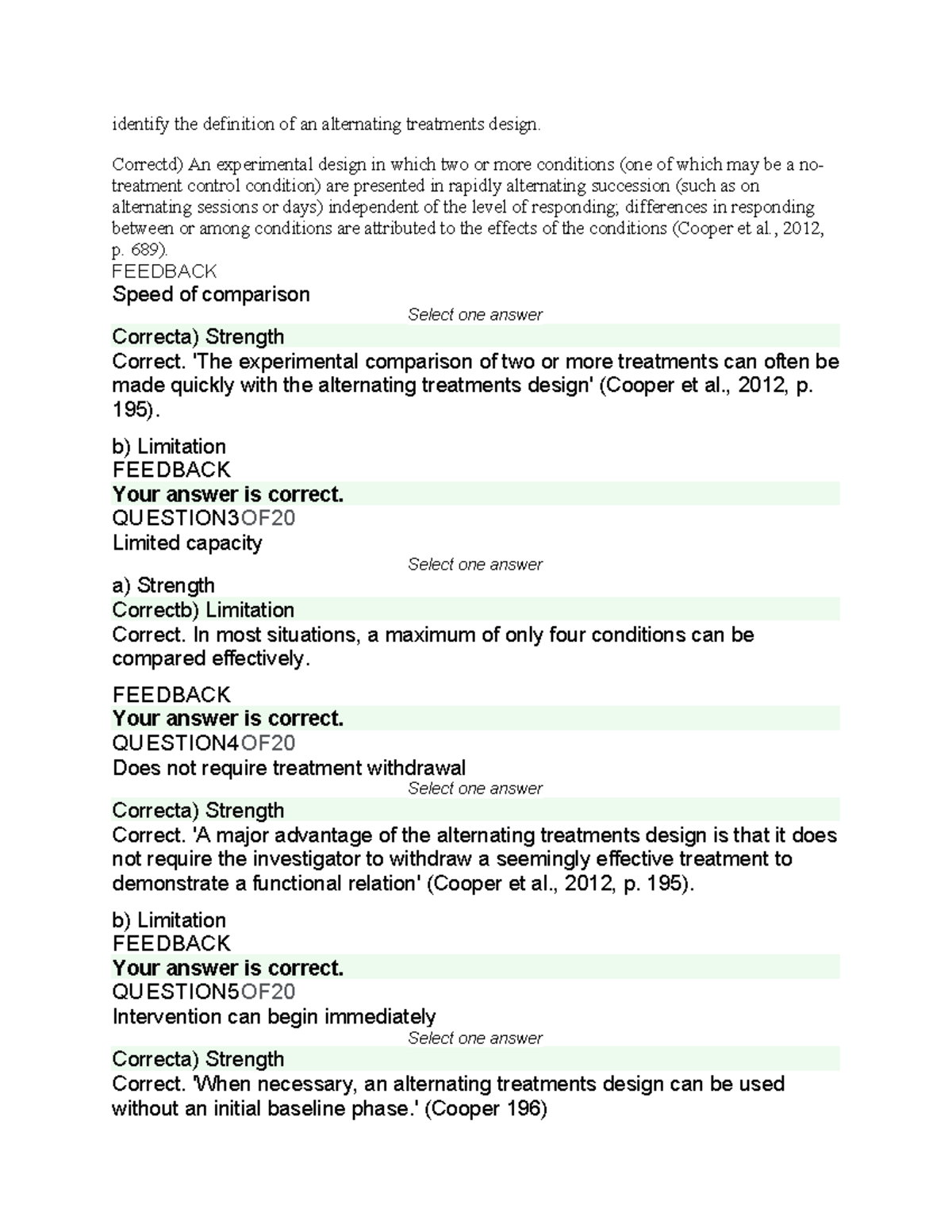 Alternating trtment design - Correctd) An experimental design in which ...