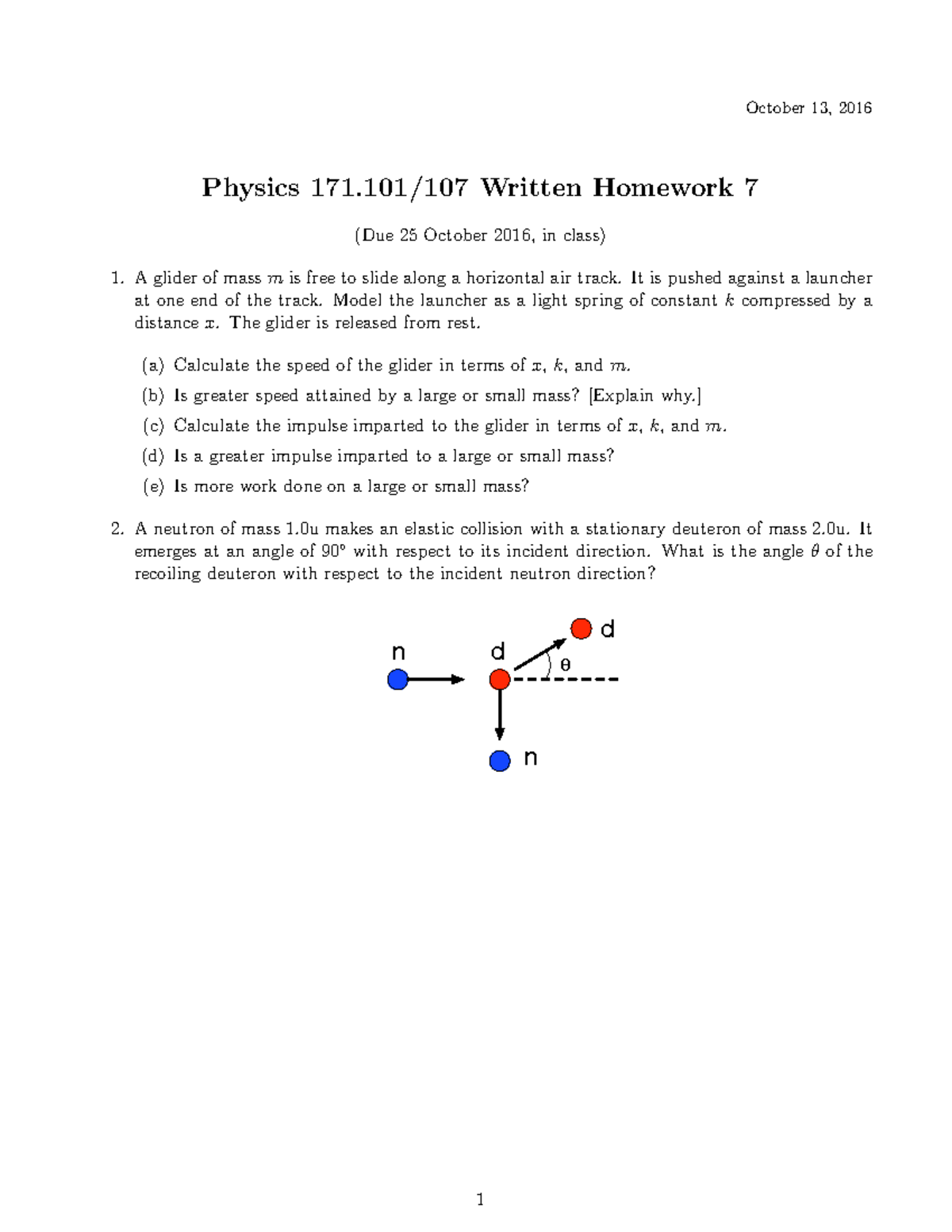 HW 7 - Homework 7 questions - October 13, 2016 Physics 171/107 Written ...