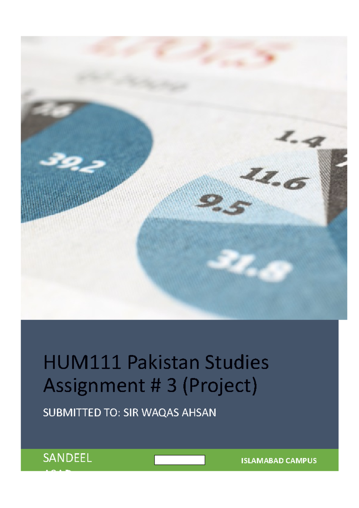 ( Project) Pakistan Studies - HUM111 Pakistan Studies Assignment # 3 (Project) SUBMITTED TO: SIR ...