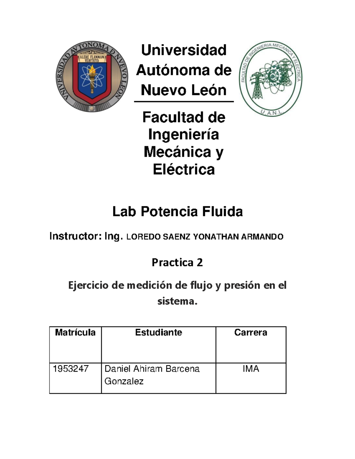Practica 2 Potencia fluida - Universidad Autónoma de Nuevo León Facultad de Ingeniería Mecánica ...